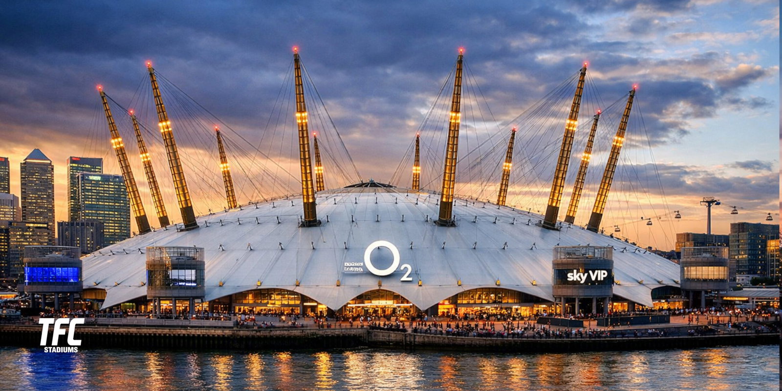 The O2 Arena - TFC Stadiums