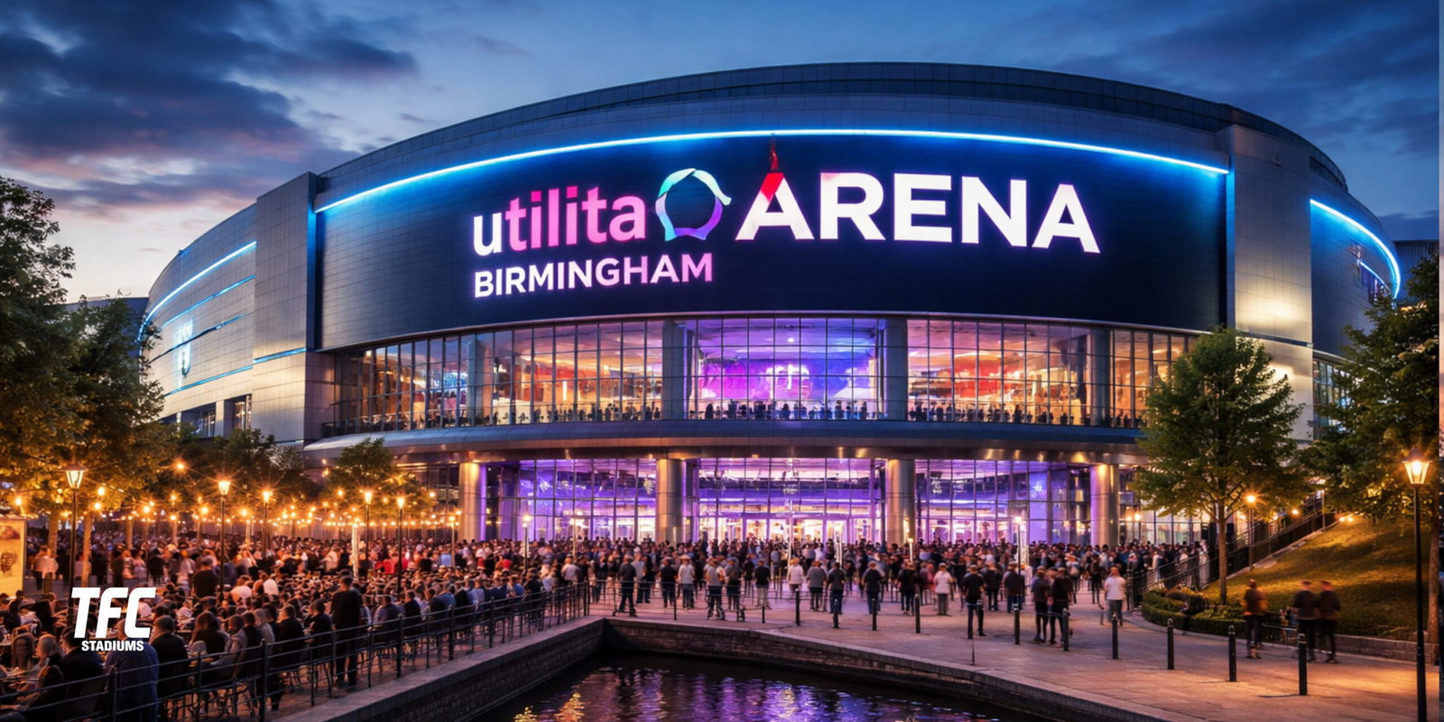 Utilita Arena Birmingham - TFC Stadiums